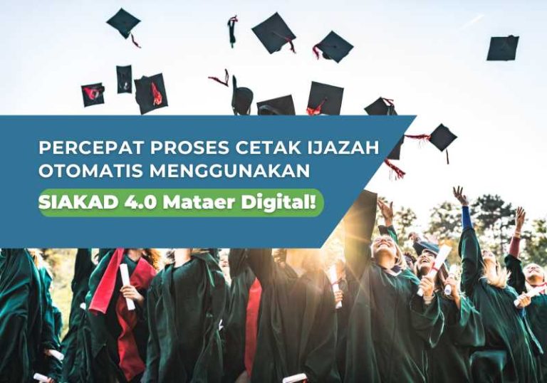 Percepat Proses Cetak Ijazah Otomatis Menggunakan SIAKAD 4.0